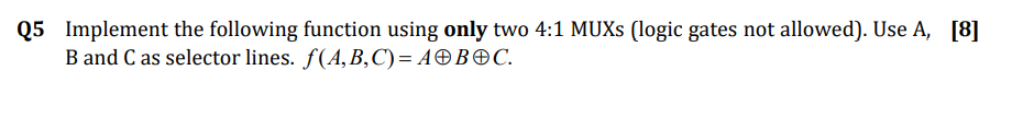 Solved Q5 Implement the following function using only two | Chegg.com