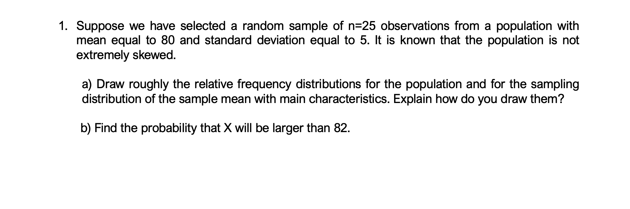 Solved Suppose we have selected a random sample of n=25 | Chegg.com