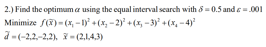 2.) Find the optimum a using the equal interval | Chegg.com