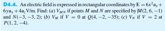 Solved D4.4. An electric field is expressed in rectangular | Chegg.com
