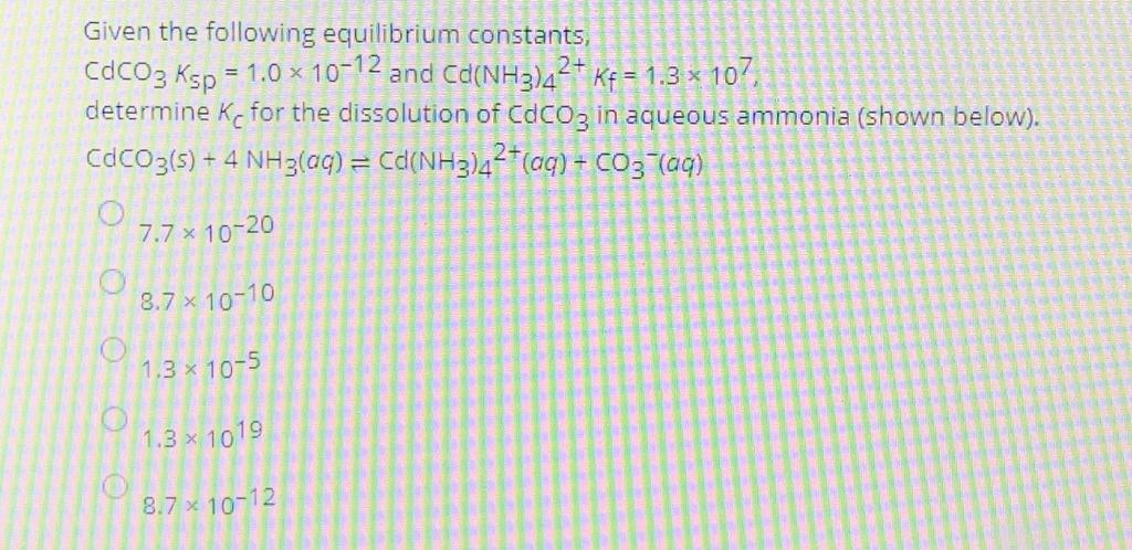Solved Given the following equilibrium constants, determine | Chegg.com