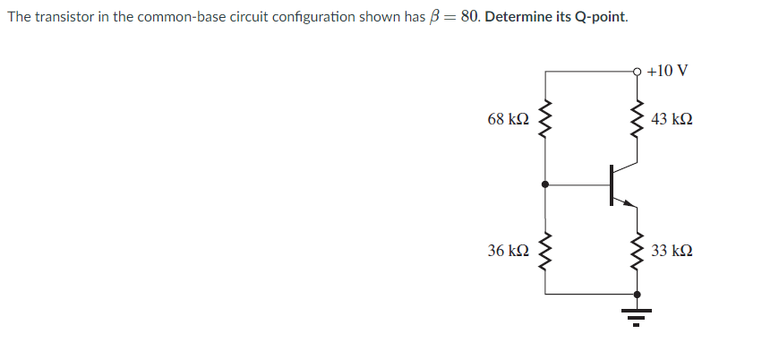 Solved The transistor in the common-base circuit | Chegg.com