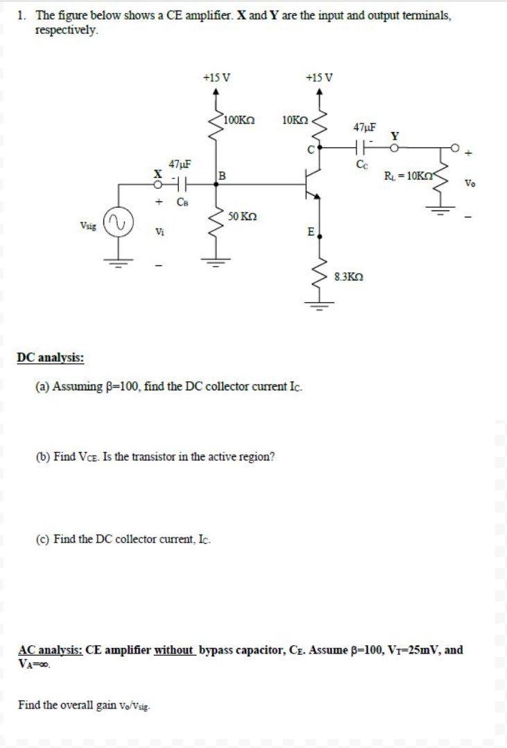 Solved 1. The figure below shows a CE amplifier. X and Y are | Chegg.com