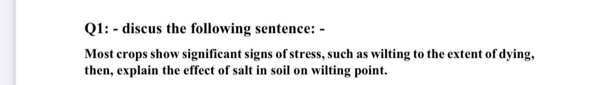 Solved Q1: - discus the following sentence: - Most crops | Chegg.com
