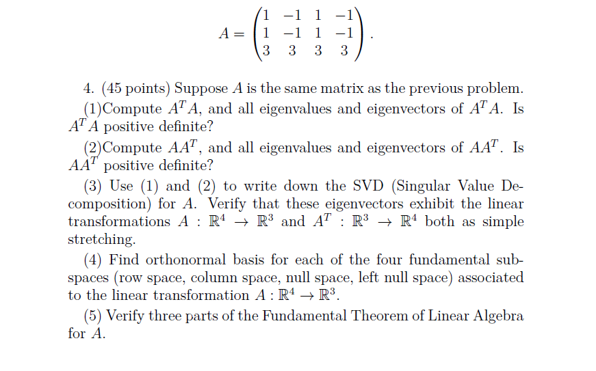 Solved A=⎝⎛113−1−13113−1−13⎠⎞ 4. (45 points) Suppose A is | Chegg.com