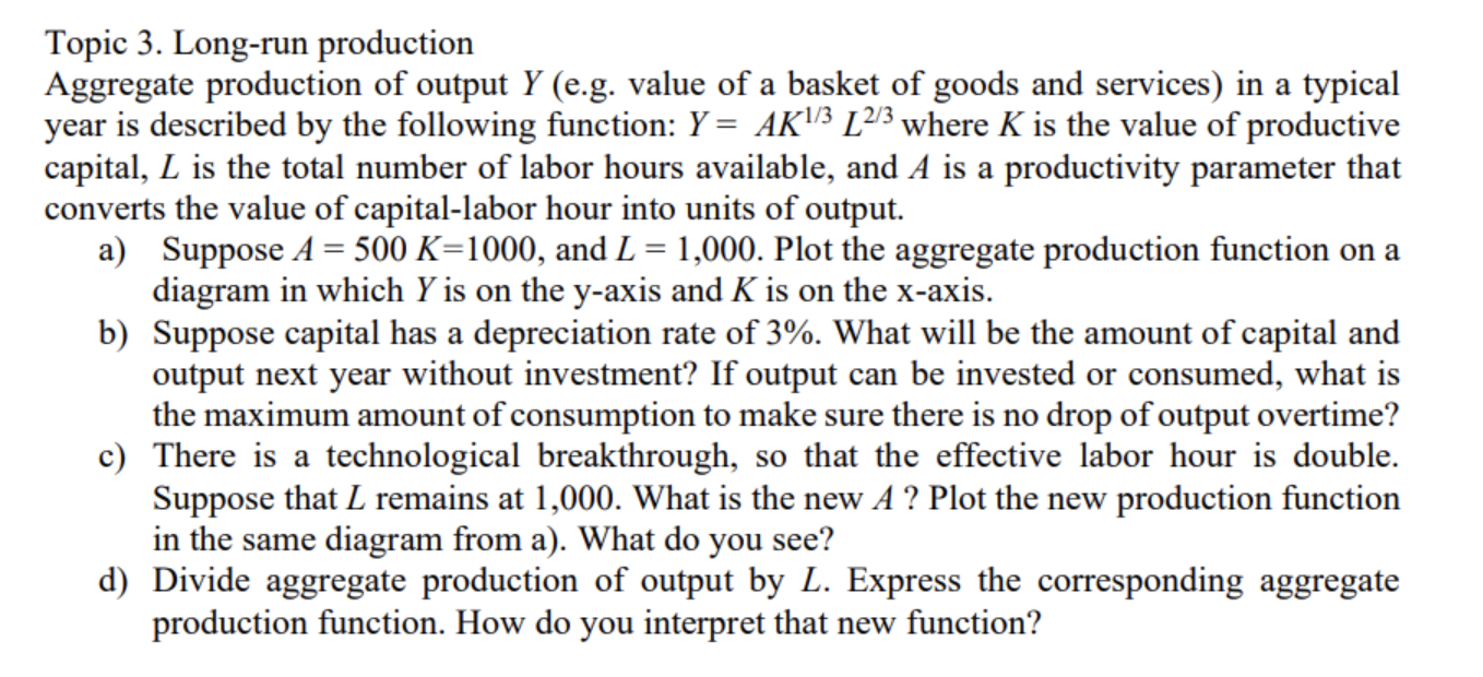 Solved Topic 3. Long-run production Aggregate production of | Chegg.com
