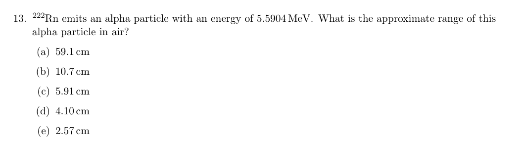 Solved 13. 222Rn emits an alpha particle with an energy of | Chegg.com