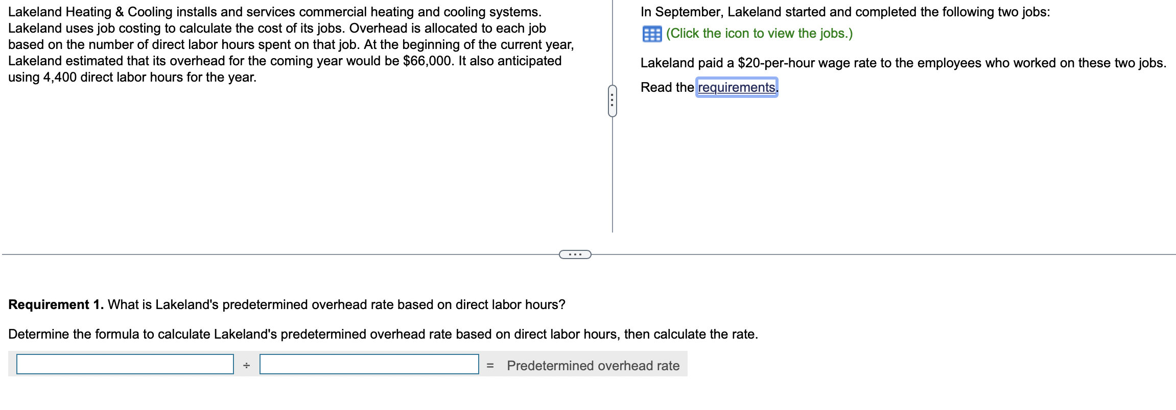 Solved Requirements 1. What is Lakeland's predetermined | Chegg.com Solved Requirements 1. What is Lakeland's predetermined | Chegg.com