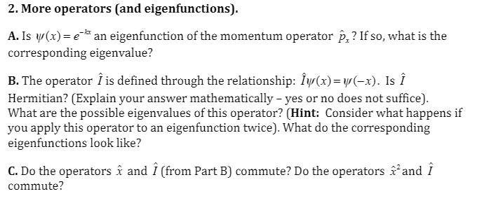 Solved 2. More operators (and eigenfunctions). A. Is | Chegg.com