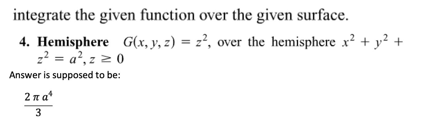 Solved integrate the given function over the given surface. | Chegg.com