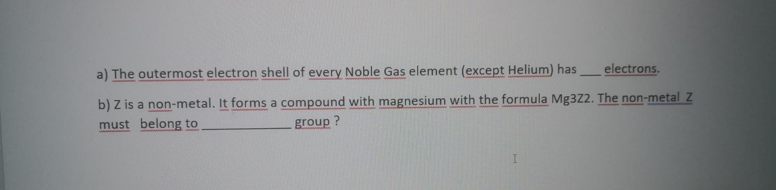 Solved electrons. a) The outermost electron shell of every | Chegg.com