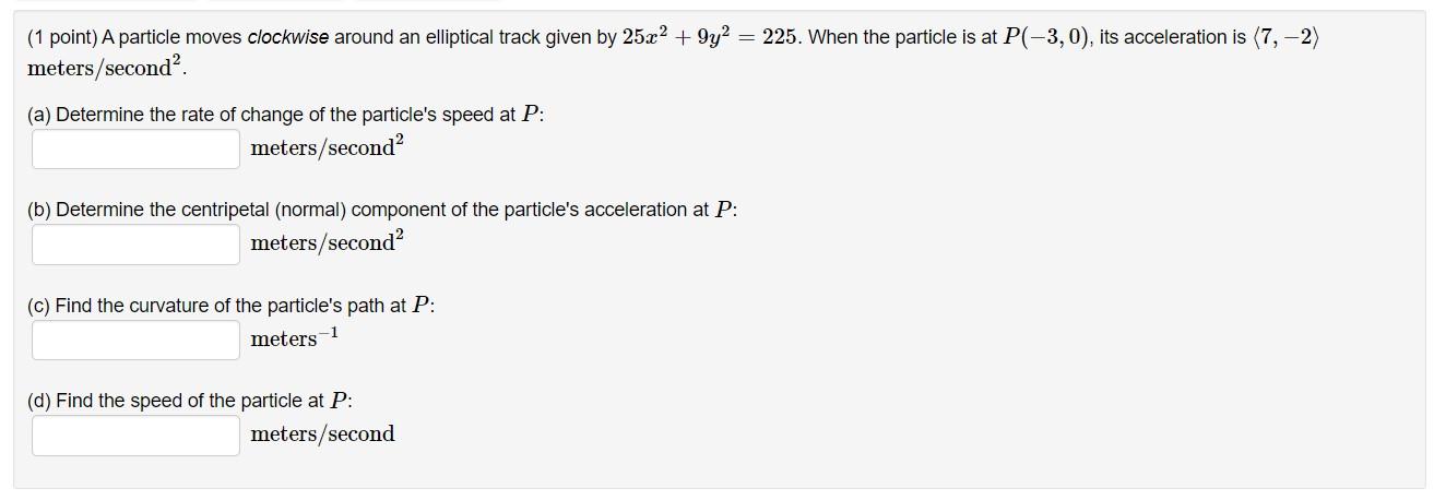Solved (1 point) A particle moves clockwise around an | Chegg.com