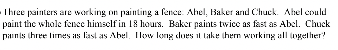 Solved Three painters are working on painting a fence: Abel, | Chegg.com