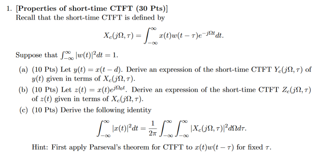 Solved 1. [Properties of short-time CTFT ( 30Pts) ] Recall | Chegg.com