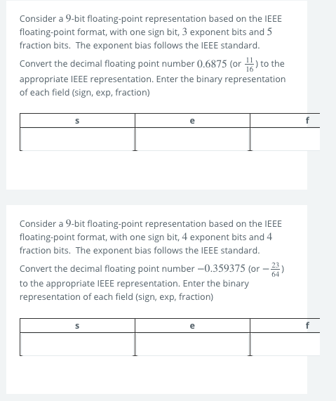 Solved Consider a 9-bit floating-point representation based | Chegg.com