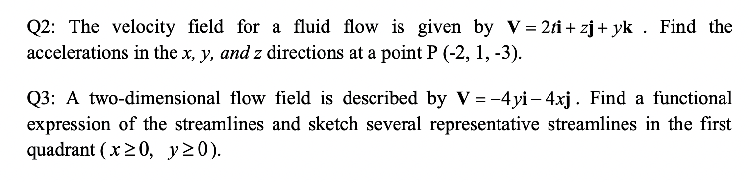 Solved Q2: The velocity field for a fluid flow is given by V | Chegg.com
