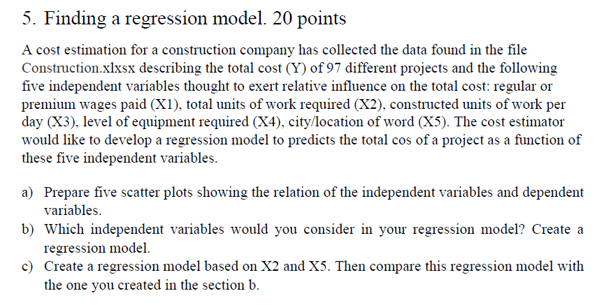 Solved 5. Finding a regression model. 20 points A cost | Chegg.com
