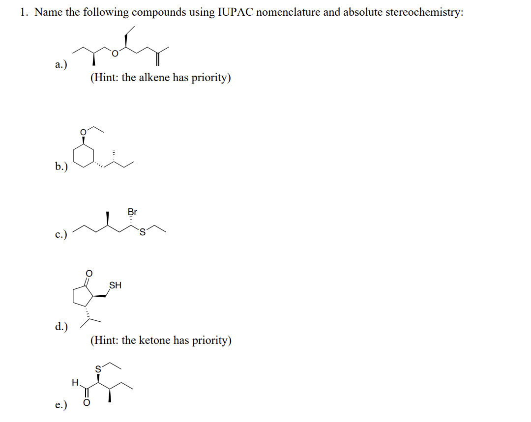 Solved 1. ﻿Name the following compounds using IUPAC | Chegg.com