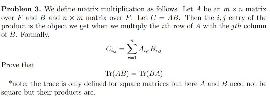 Solved Problem 3. We define matrix multiplication as | Chegg.com