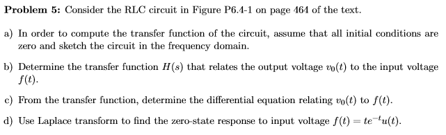 Solved Problem 5: Consider the RLC circuit in Figure P6.4-1 | Chegg.com