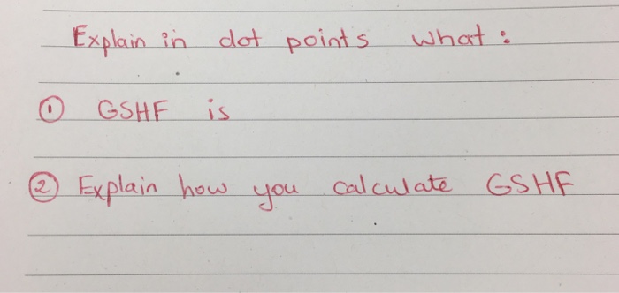 Solved Explain in dot point s what: GSHF is Explain how | Chegg.com