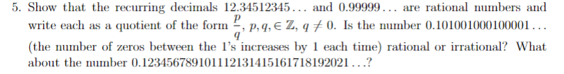 Solved 5. Show that the recurring decimals 12.34512345… and | Chegg.com