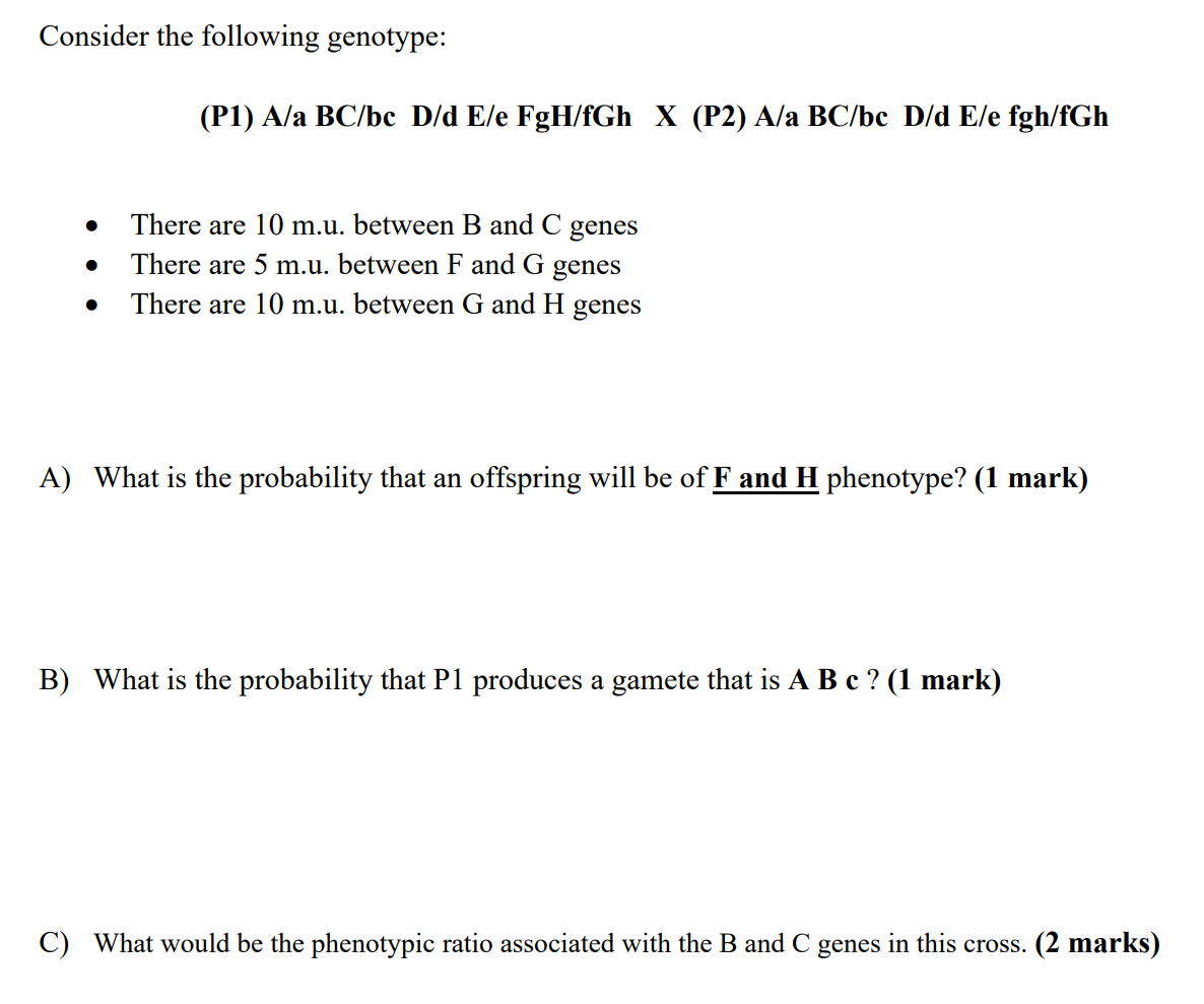 Solved Consider the following genotype: (P1) A/a BC/bc D/d | Chegg.com