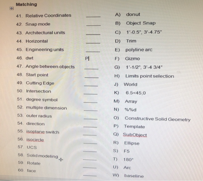 Solved Matching 41. Relative Coordinates 42. Snap mode 43. | Chegg.com