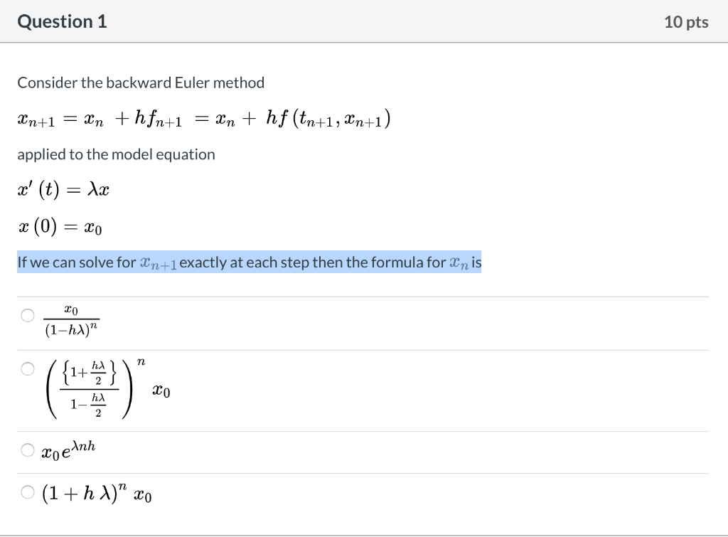 Solved Question 1 10 pts Consider the backward Euler method | Chegg.com