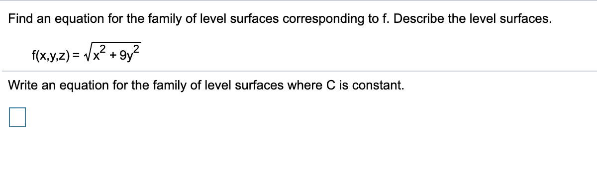 Solved Find an equation for the family of level surfaces | Chegg.com