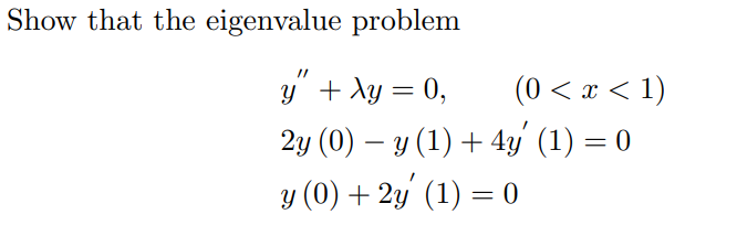 Show that the eigenvalue problem y′′+λy=0,(0 | Chegg.com