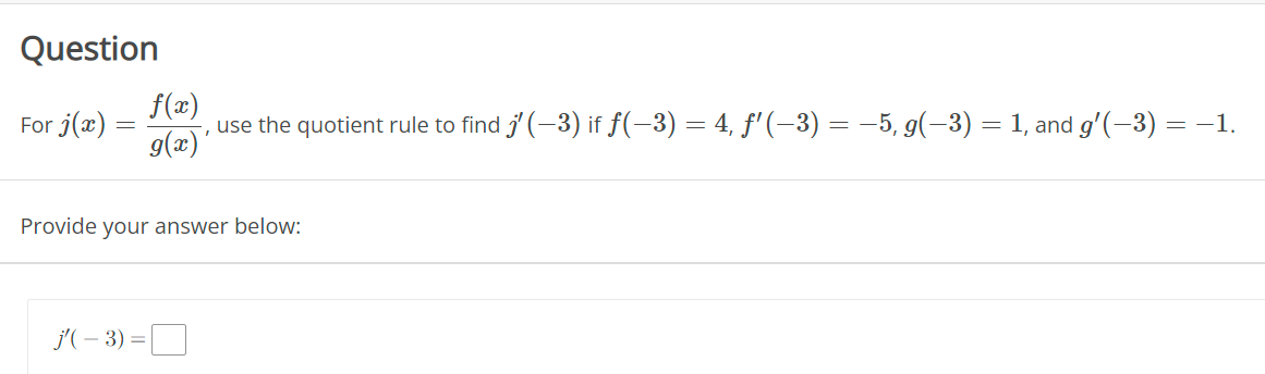 Solved For j(x)=g(x)f(x), use the quotient rule to find | Chegg.com