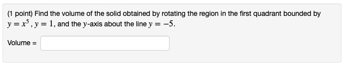 Solved (1 point) Find the volume of the solid obtained by | Chegg.com