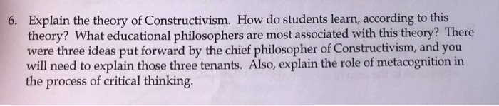 Solved Explain the theory of Constructivism. How do students | Chegg.com