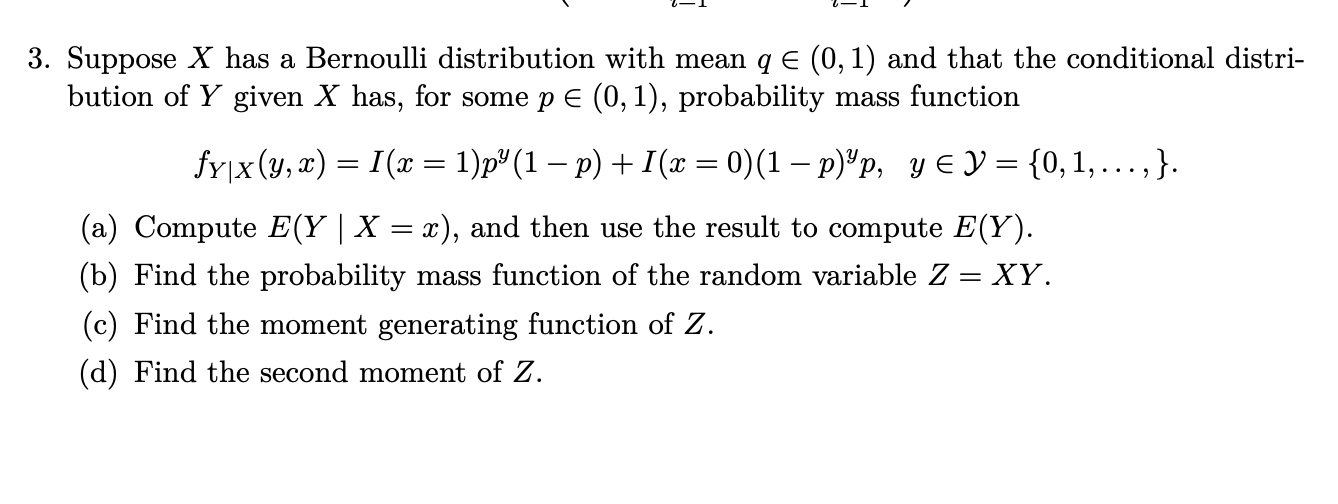 Solved 3. Suppose X has a Bernoulli distribution with mean | Chegg.com