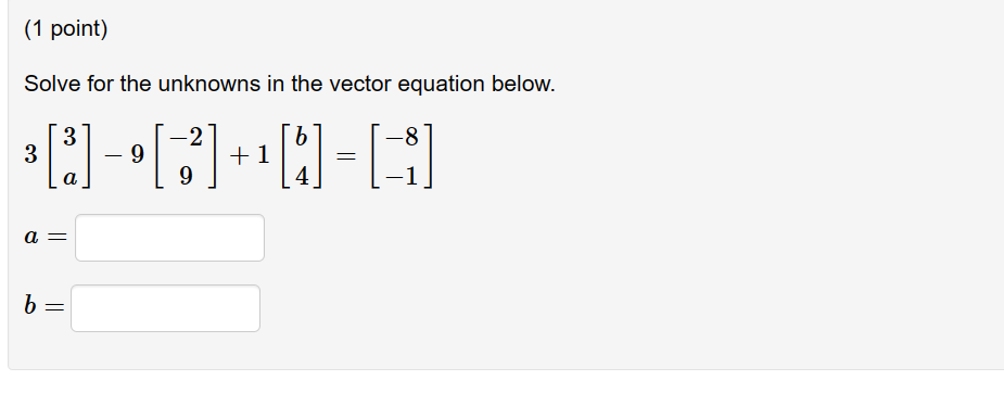 Solved Solve for the unknowns in the vector equation below. | Chegg.com