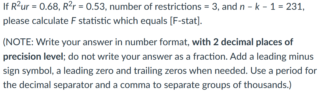 Solved If R2ur=0.68,R2r=0.53, number of restrictions =3, and | Chegg.com