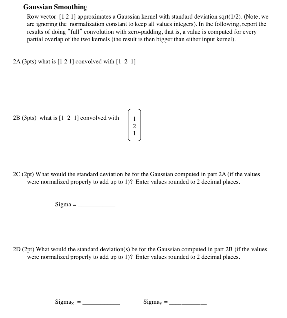 Solved Gaussian Smoothin Row vector 1 2 ] approximates a | Chegg.com