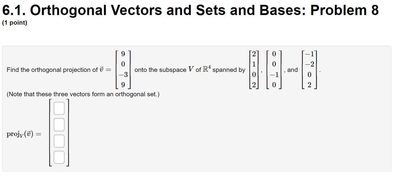 Solved 6.1. Orthogonal Vectors and Sets and Bases: Problem 8 | Chegg.com