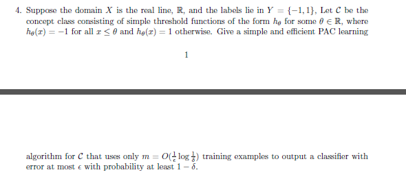 4. Suppose the domain X is the real line, R. and the | Chegg.com