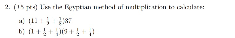 Solved 2. (15 pts) Use the Egyptian method of multiplication | Chegg.com
