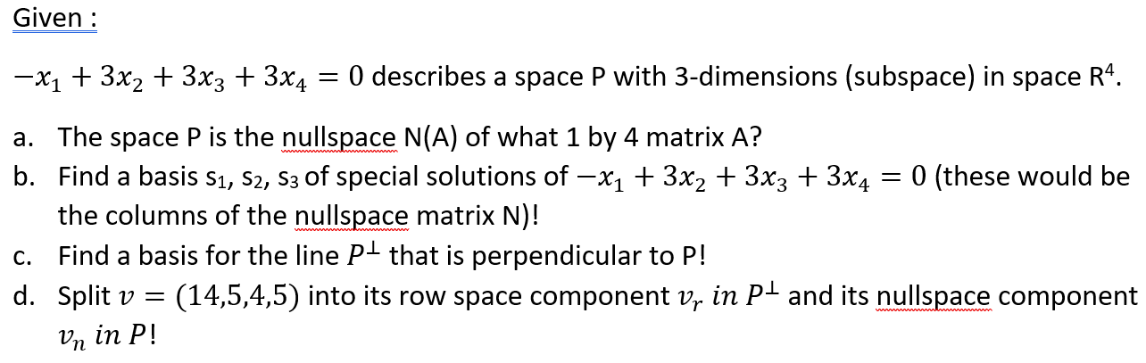 Solved Given : -X1 + 3x2 + 3x3 + 3x4 O describes a space P | Chegg.com