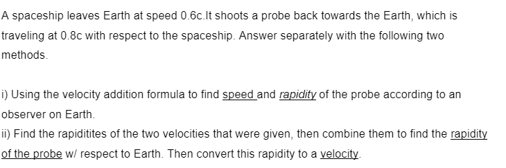 Solved A spaceship leaves Earth at speed 0.6c.It shoots a | Chegg.com