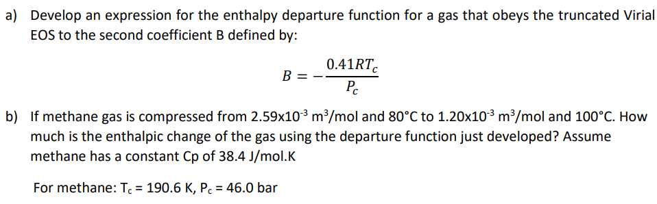 Solved a) ﻿Develop an expression for the enthalpy departure | Chegg.com