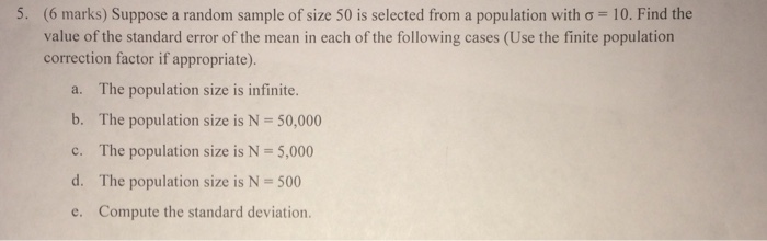 Solved 5, (6 marks) Suppose a random sample of size 50 is | Chegg.com Solved 5, (6 marks) Suppose a random sample of size 50 is | Chegg.com