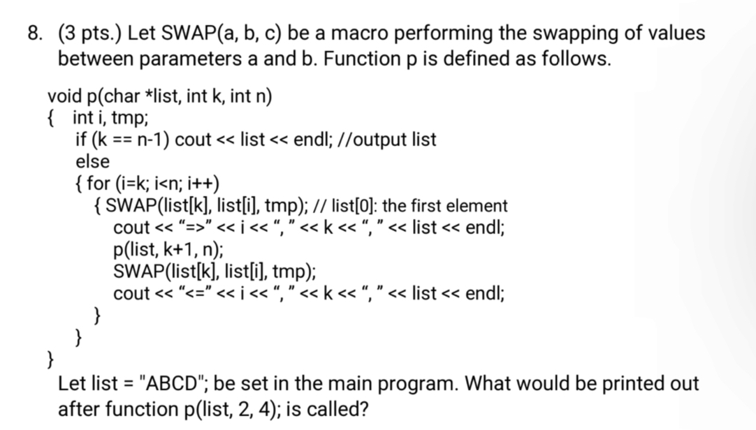 Solved 8. (3 pts.) Let SWAP(a,b,c) be a macro performing the | Chegg.com Solved 8. (3 pts.) Let SWAP(a,b,c) be a macro performing the | Chegg.com