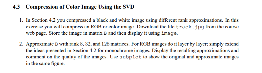 Solved 4.3 Compression of Color Image Using the SVD 1. In | Chegg.com