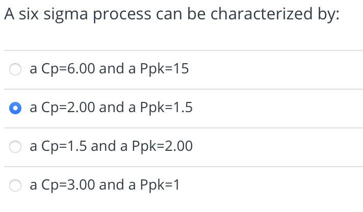 Solved A six sigma process can be characterized by: a | Chegg.com
