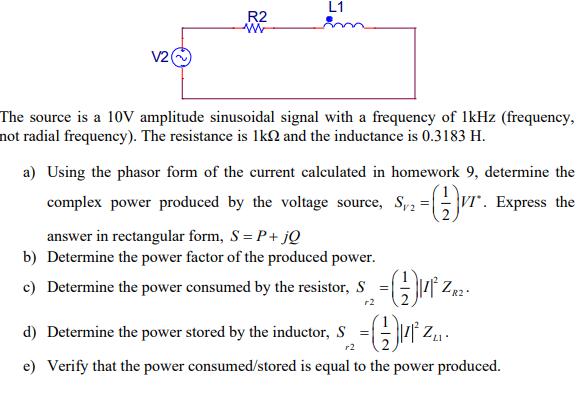 Solved L1 R2 W V2 The source is a 10V amplitude sinusoidal | Chegg.com