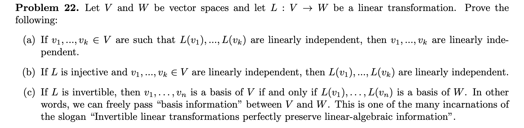 Solved Problem 22. ﻿Let V ﻿and W be ﻿vector spaces and let | Chegg.com